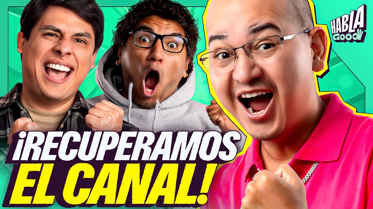 PELAO LOGRÓ LO IMPOSIBLE | RECUPERAMOS EL CANAL | HABLA GOOD - YouTube