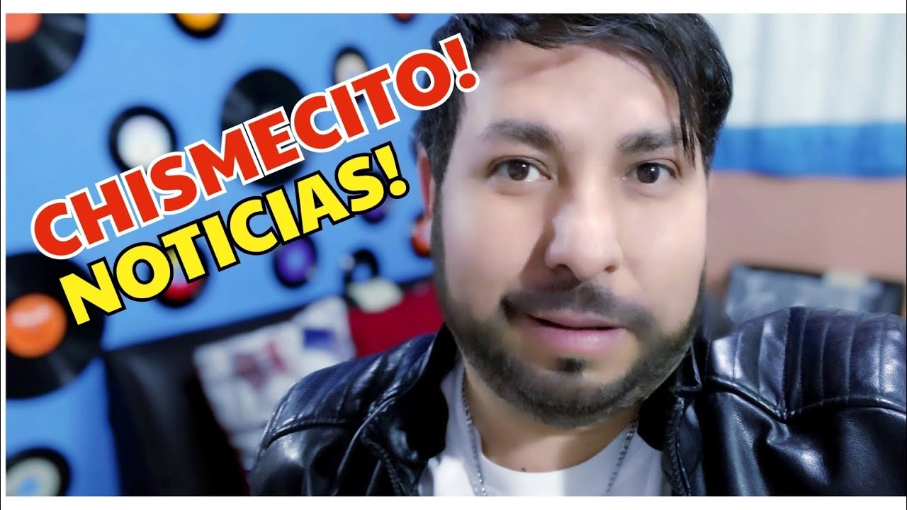 CHISMECITO!! 😱 - YouTube