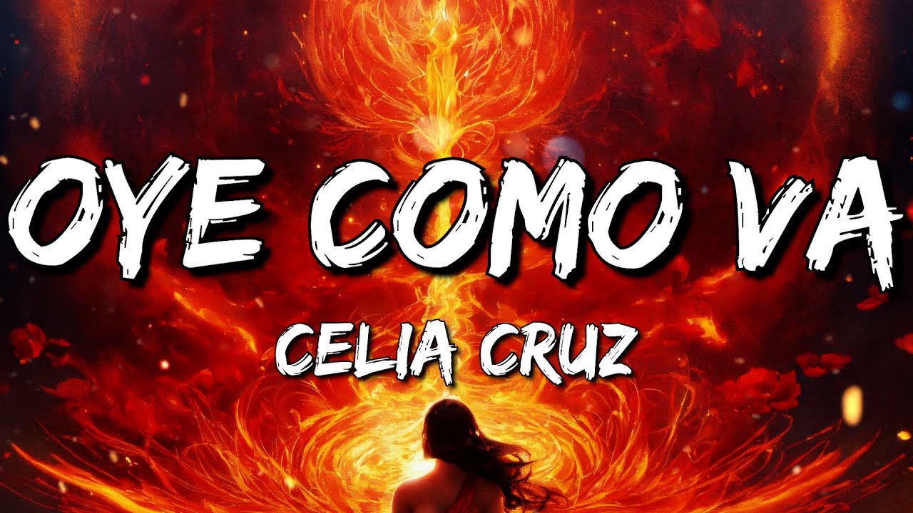 Celia Cruz - Oye Como Va (Letra/Lyrics) - YouTube