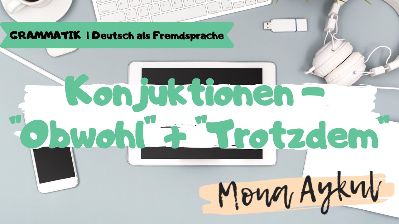 Grammatik | Konjunktionen - OBWOHL / TROTZDEM | Wie benutzt man OBWOHL ...