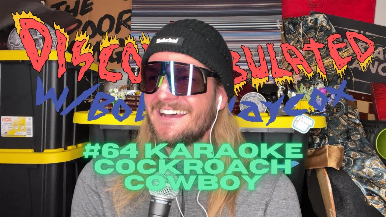 #64 Karaoke Cockroach Cowboy | Discombobulated with Bobby Jaycox - YouTube