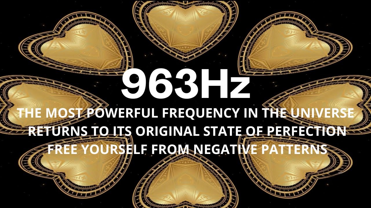 🔴 THE MOST POWERFUL FREQUENCY IN THE UNIVERSE. 963 Hz RETURN TO its ...