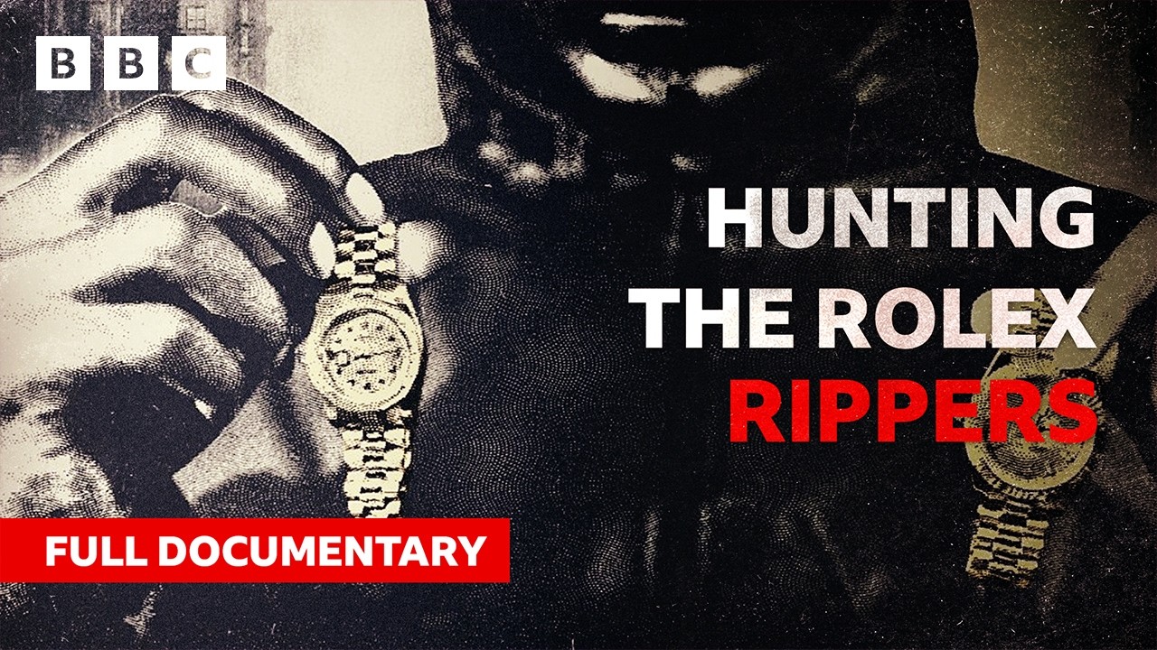 Hunting The Rolex Rippers | BBC Documentary Full Episode - YouTube