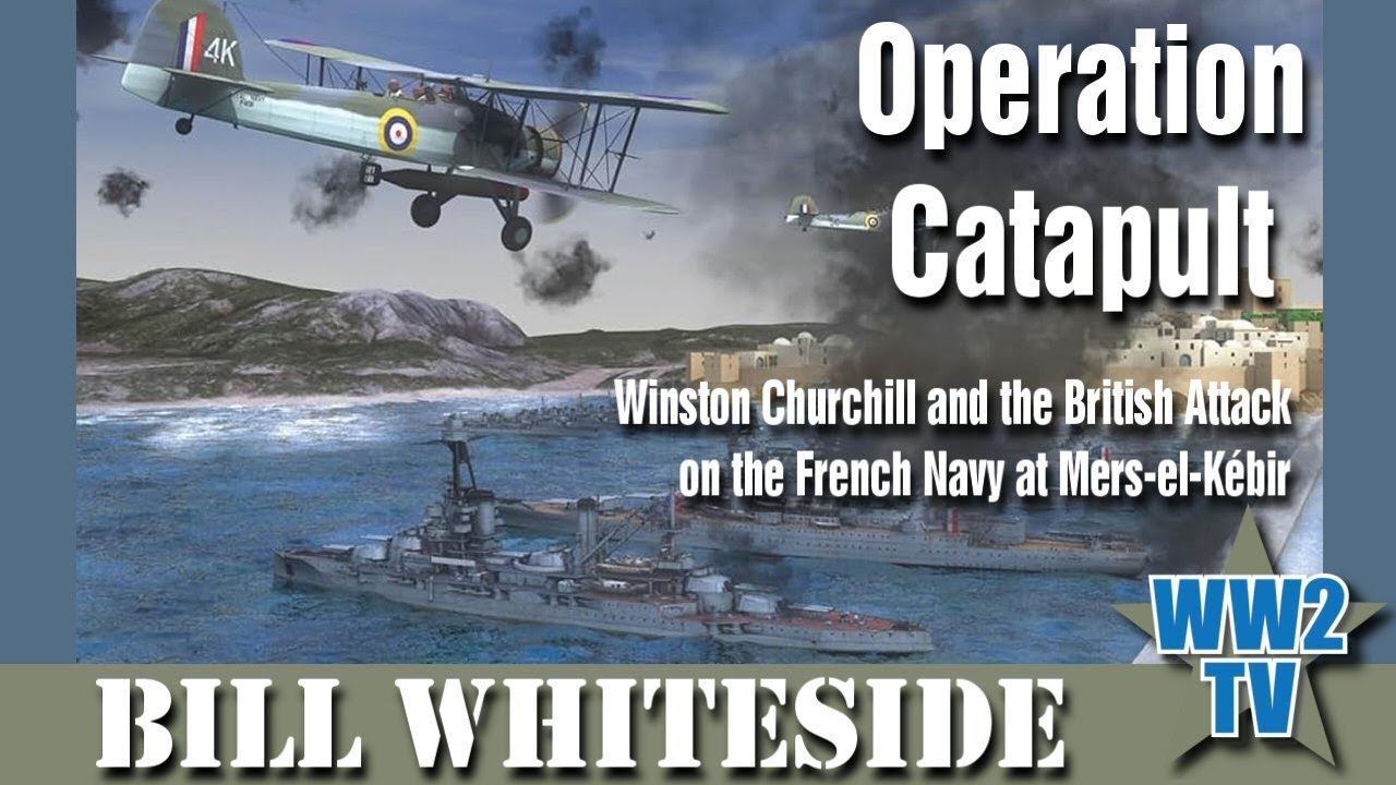 Operation Catapult: Winston Churchill and the British Attack on the ...
