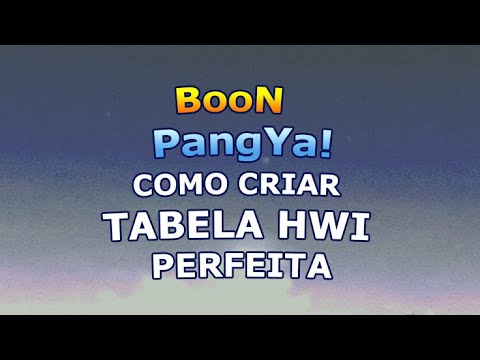 Como Criar Tabela HWI PERFEITA - BooN PangYa! - YouTube