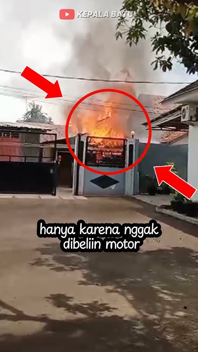VIRAL‼️Gara Gara Gak Dibeliin Motor, Pemuda Ini Bakar Rumah Orang Tuanya 😱🙌 - YouTube