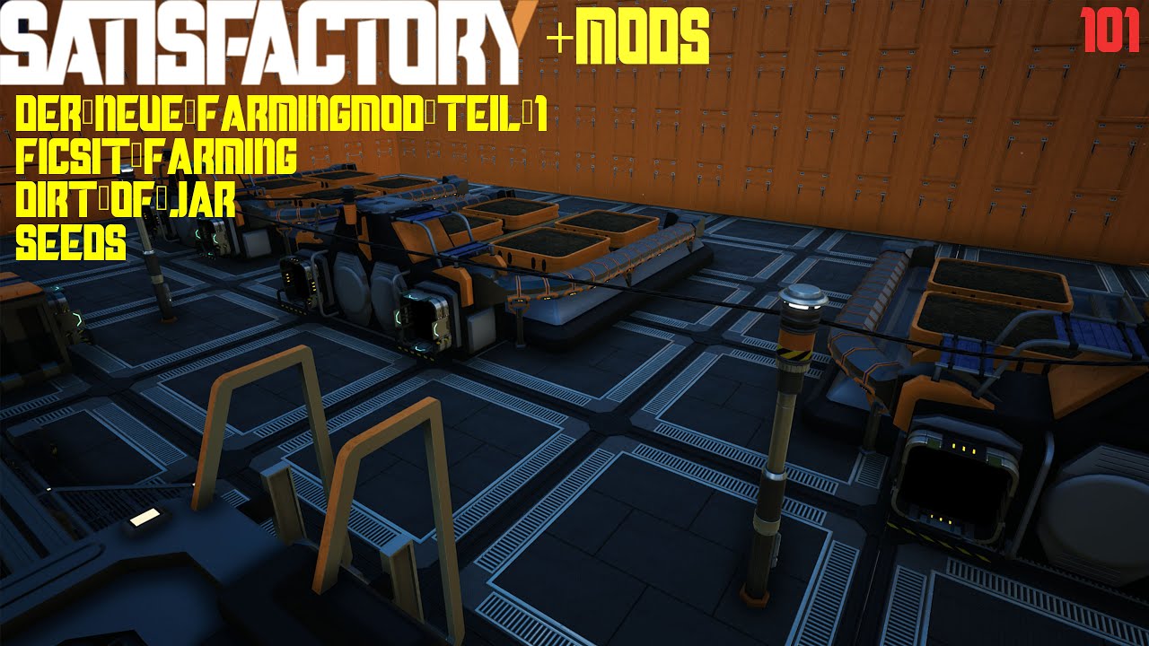 101. Satisfactory - Der neue Farming Mod Teil 1, Jar of Dirt, Seeds ...