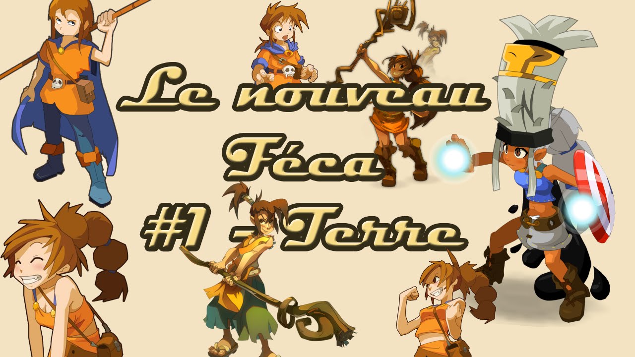 [Dofus] Humility - Le Nouveau Féca 2.23 - Partie #1 - Le Féca Terre ...