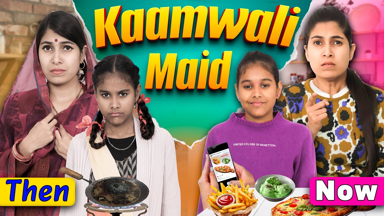 Kaamwali Maid - Then vs Now | Ameer vs Gareeb Family | ToyStars - YouTube
