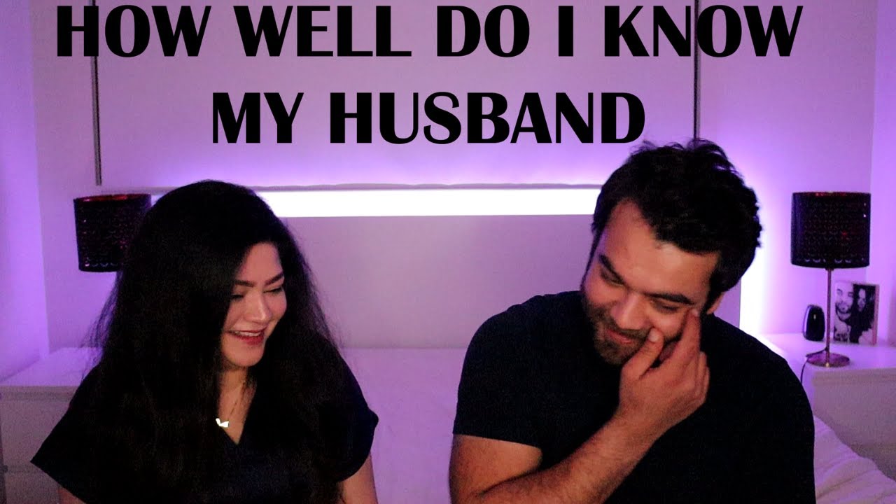 HOW WELL DO I KNOW MY HUSBAND! - YouTube