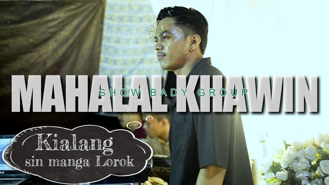 MAHALAL KHAWIN BADY GROUP - YouTube