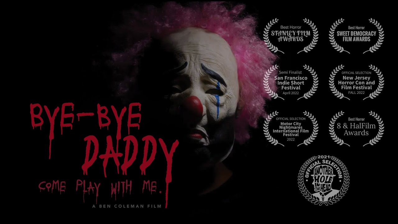 Bye Bye Daddy | Award Winning Short Horror Film 2021 - YouTube