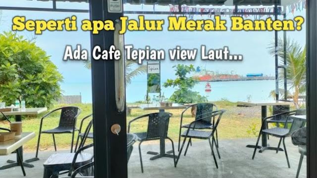 RUTE PERJALANAN ke MERAK BANTEN ada CAFE - YouTube