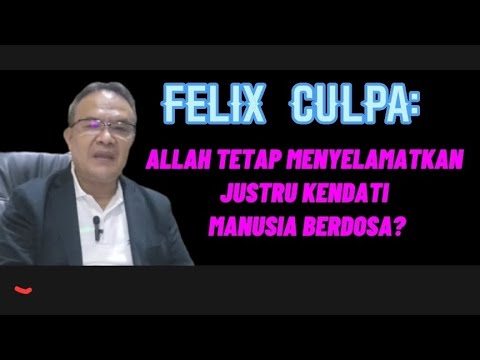 Felix Culpa: Dosa Mendatangkan Keberuntungan Keselamatan - YouTube
