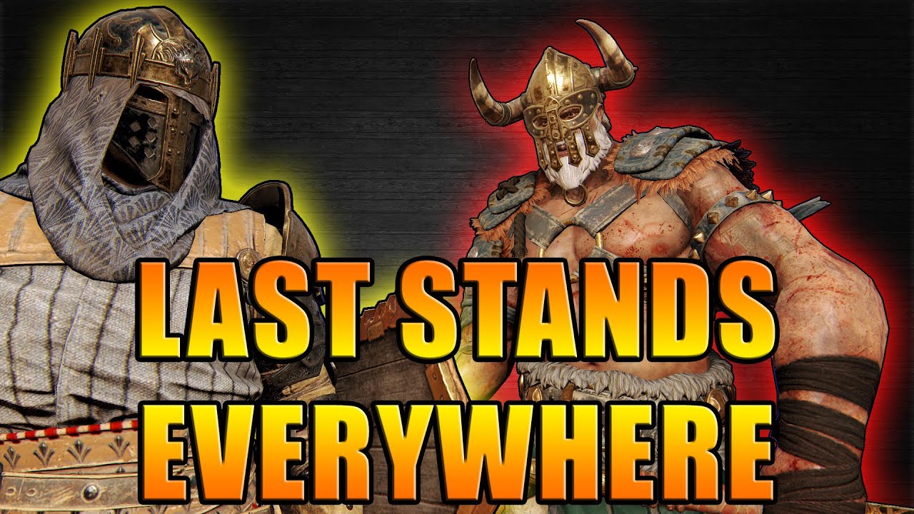 Last Stands Everywhere! [For Honor] - YouTube