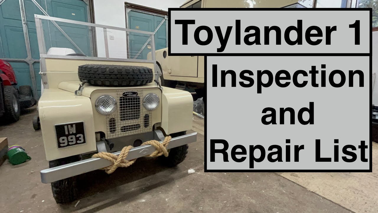 Toylander 1 - Inspection and a List of Repairs after 3 Years of Use ...