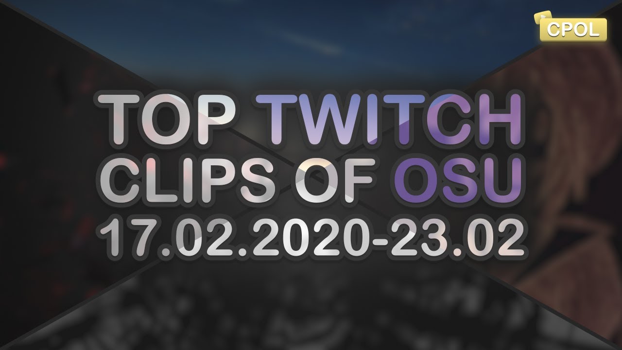 TOP OSU CLIPS OF THE FEBRUARY (3rd week) - osu! - YouTube