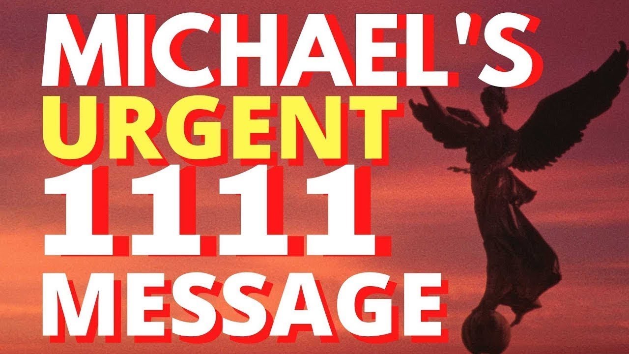 Angel Number 1111 Special Message From Angel Michael For You Today ...