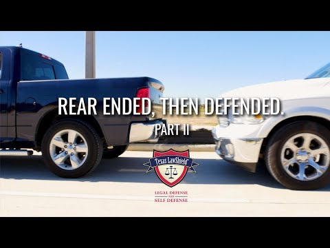 Rear Ended, Then Defended Part II TEXAS - YouTube