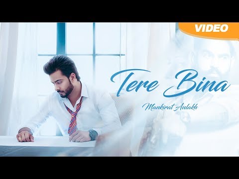 Tere Bina | Mankirt Aulakh feat. Smayra | Full Official Video | JASHAN SIDHU