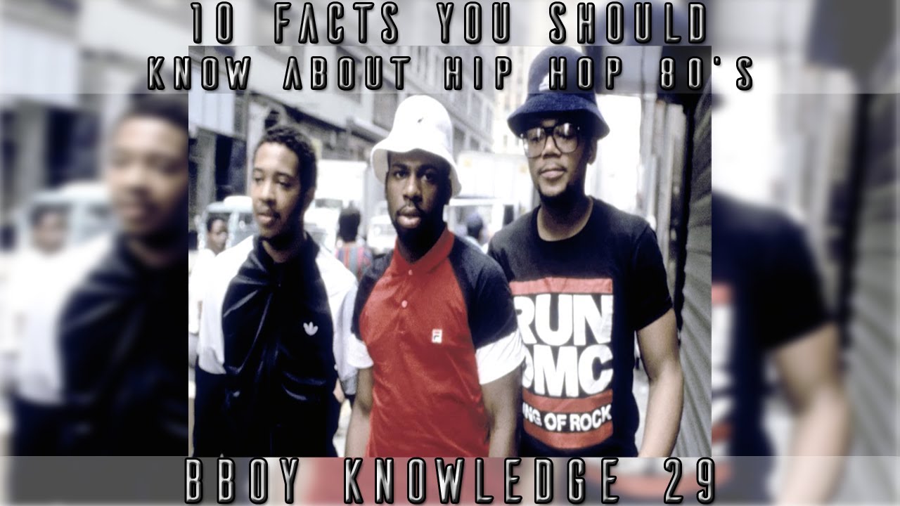 Bboy Knowledge 29 - Les 10 meilleurs anecdotes du hip hop (80's) - YouTube
