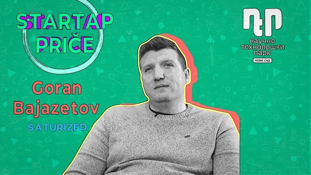 Startap priče: Goran Bajazetov, Saturized - #NTPNoviSad - YouTube