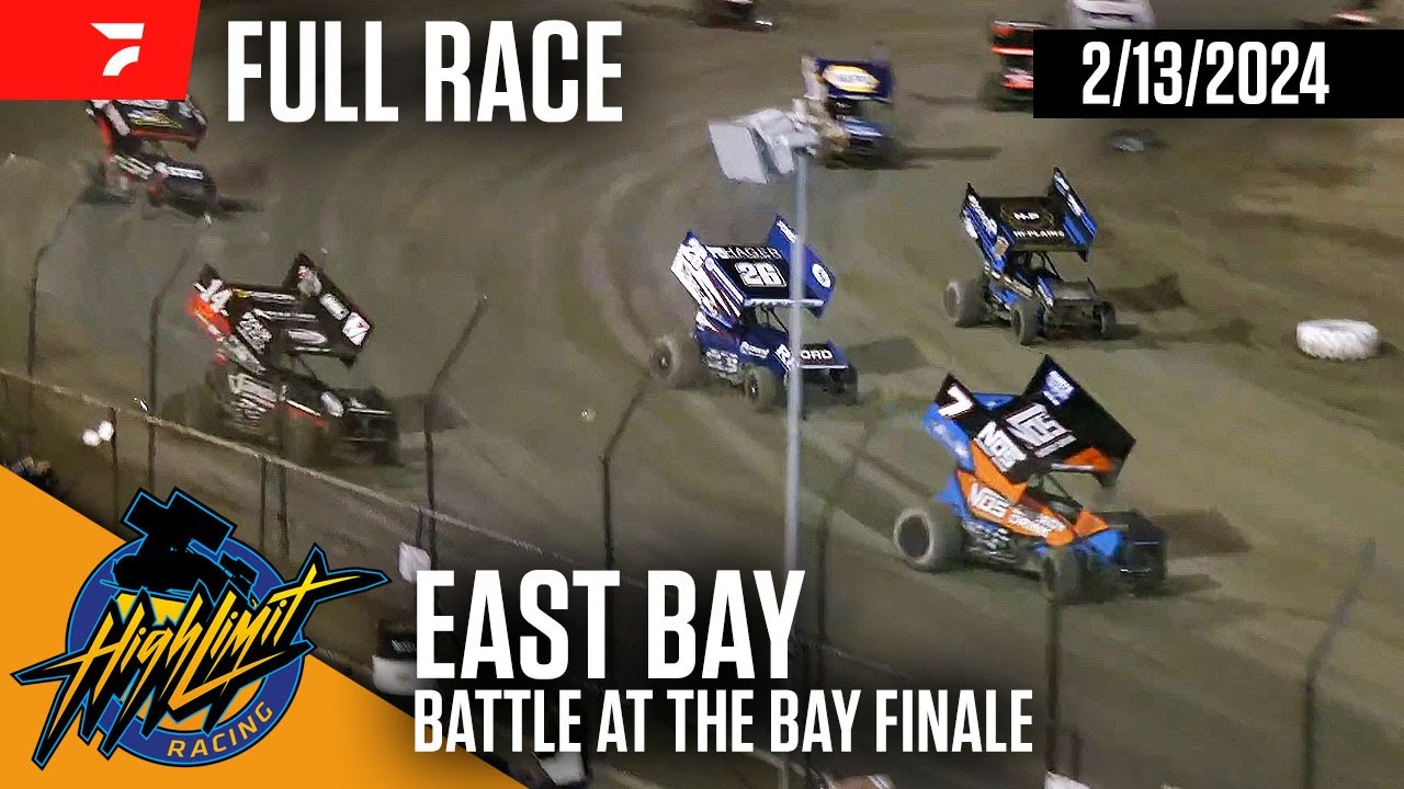 FULL RACE: Battle At The Bay Finale | High Limit Racing at East Bay ...