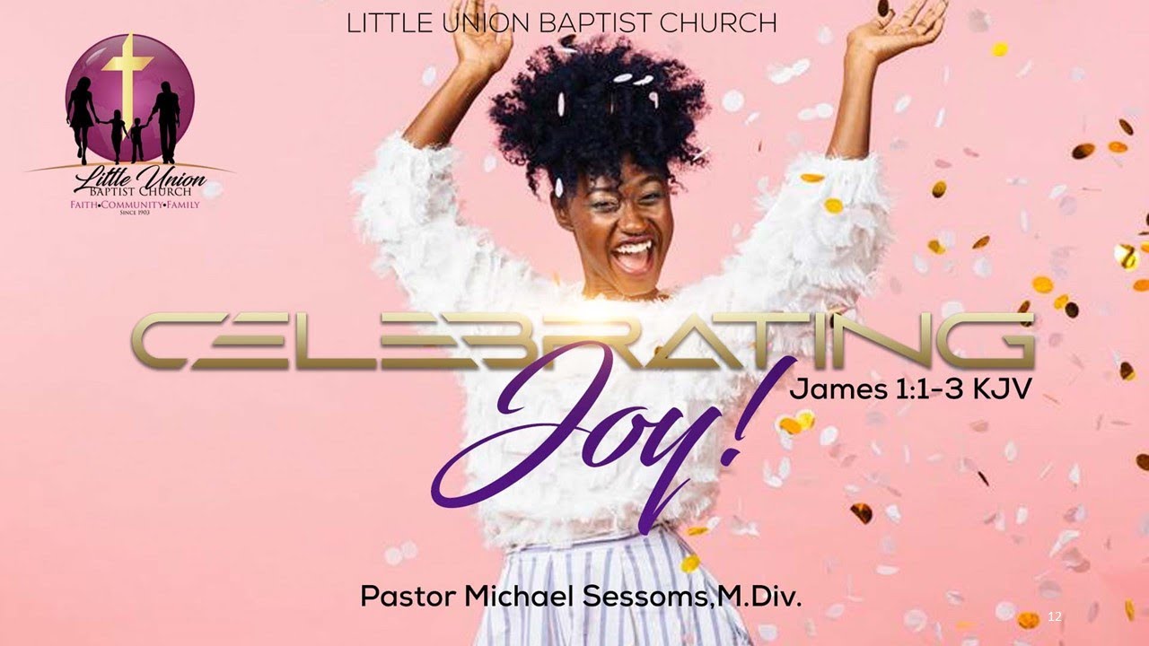 "Celebrating Joy" James 1: 1-3 KJV - YouTube
