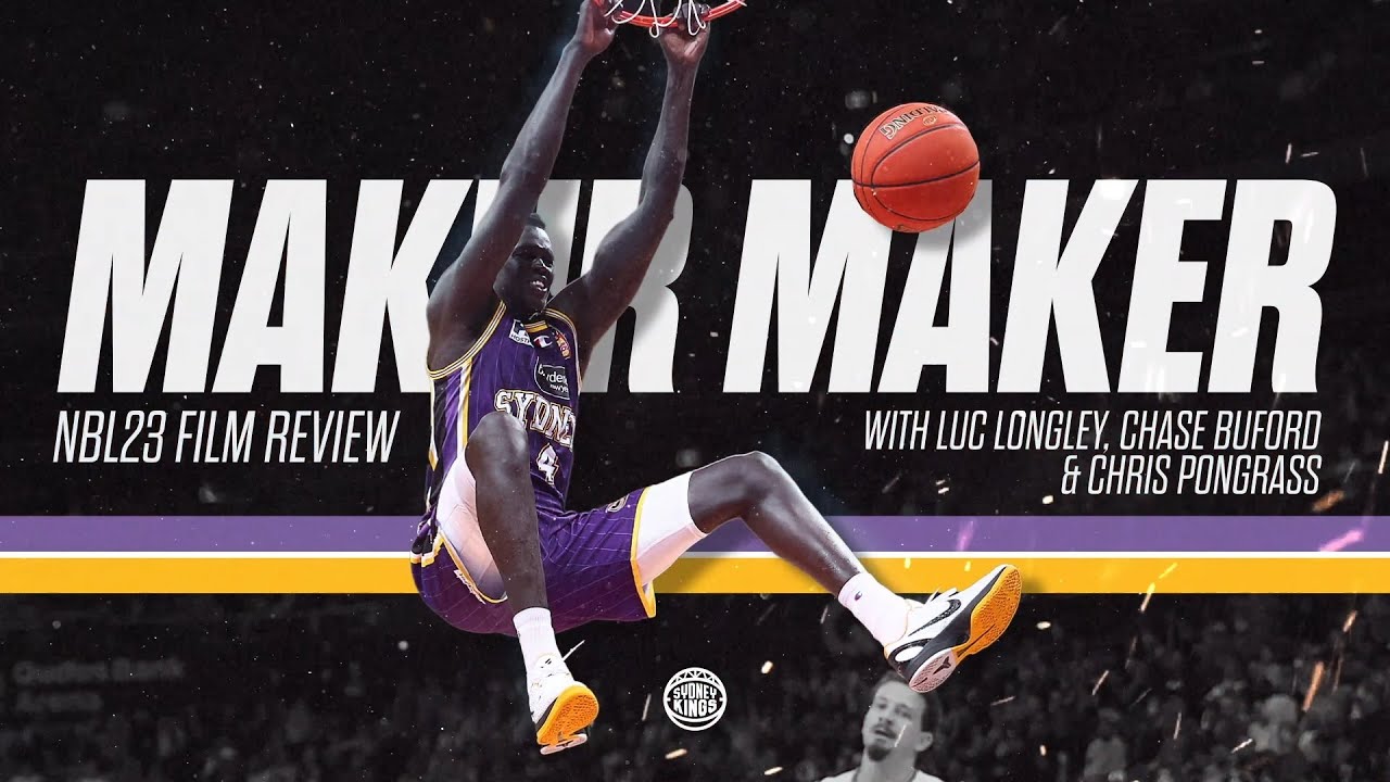 Makur Maker NBA Scouting Report w/ Sydney Kings HC Chase Buford, AC Luc ...