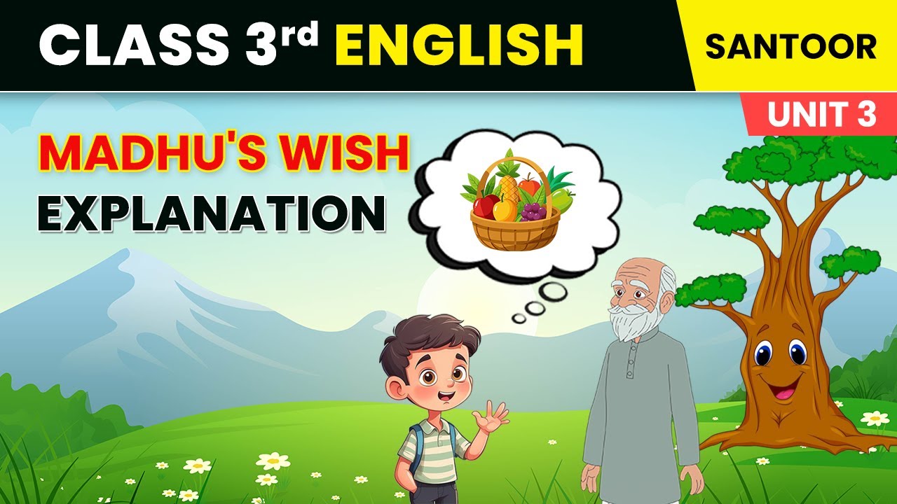 Madhu's Wish - Explanation | Unit 3 - Good Food | Class 3 English Chapter 9 | Santoor - YouTube
