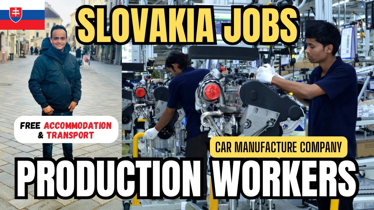 Production Workers Jobs in Slovakia 🇸🇰 with €900-€1200 Salary ...