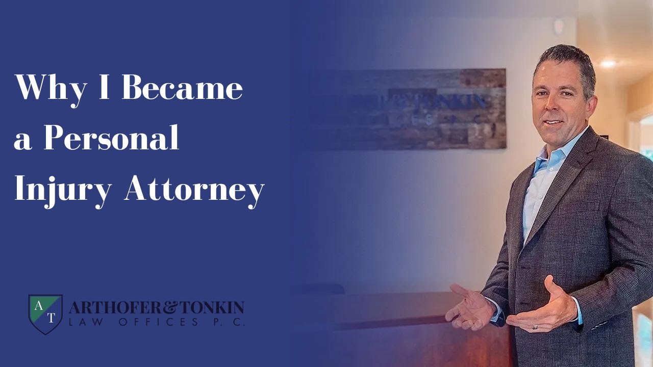 Why I Became a Personal Injury Attorney I Arthofer & Tonkin Law Offices ...