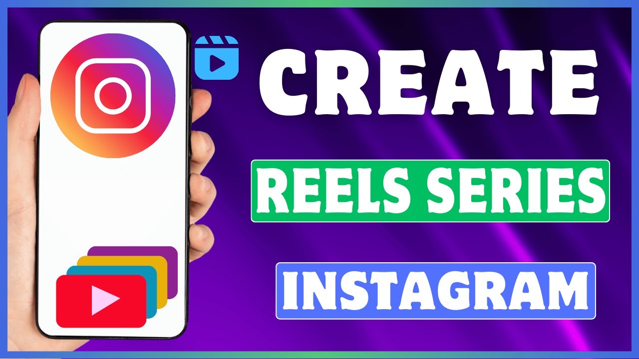 How To Make Reels Series On Instagram | Create Series On Instagram ...