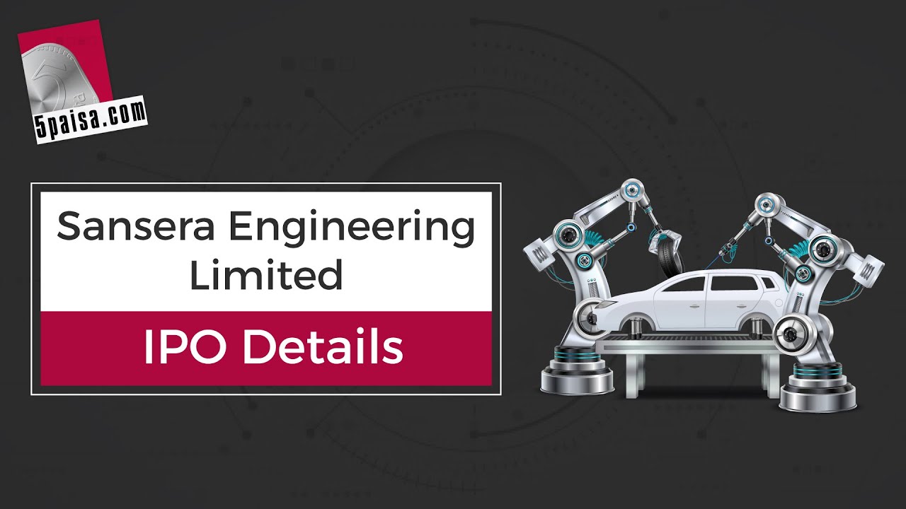 Sansera Engineering Limited IPO Details | Auto | Component | Price ...