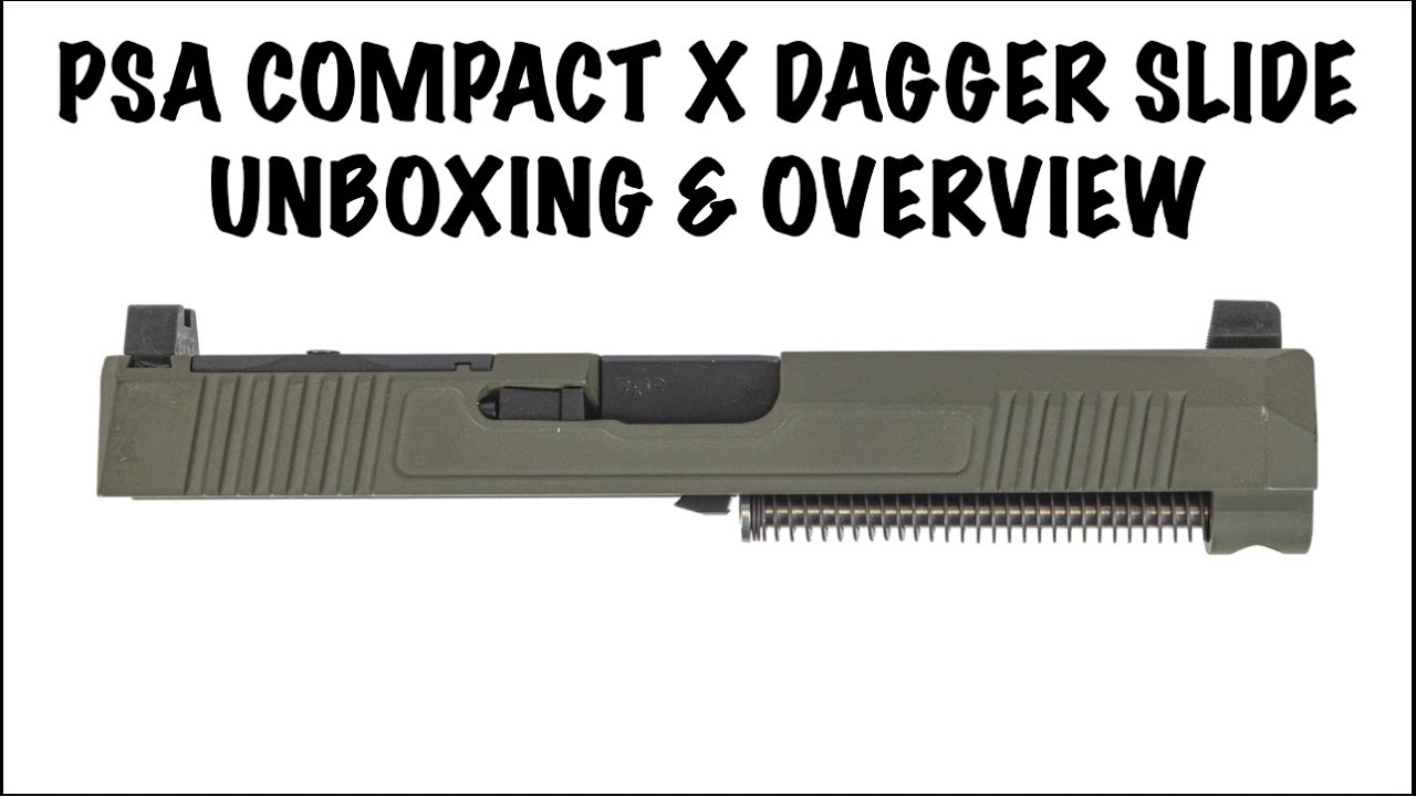 PSA (COMPACT X) Dagger Slide Unboxing & Overview - YouTube