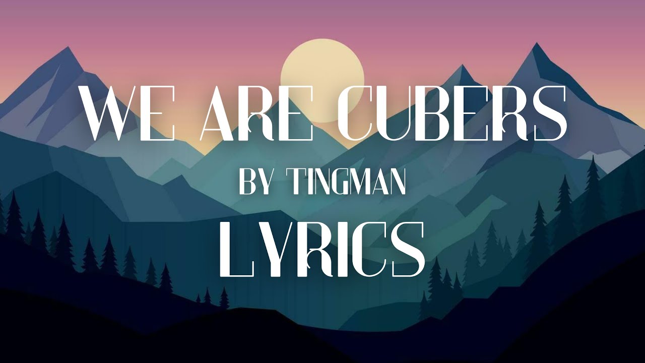 We Are Cubers | Lyrics | Cubing Anthem | #tingman #cubing #song - YouTube