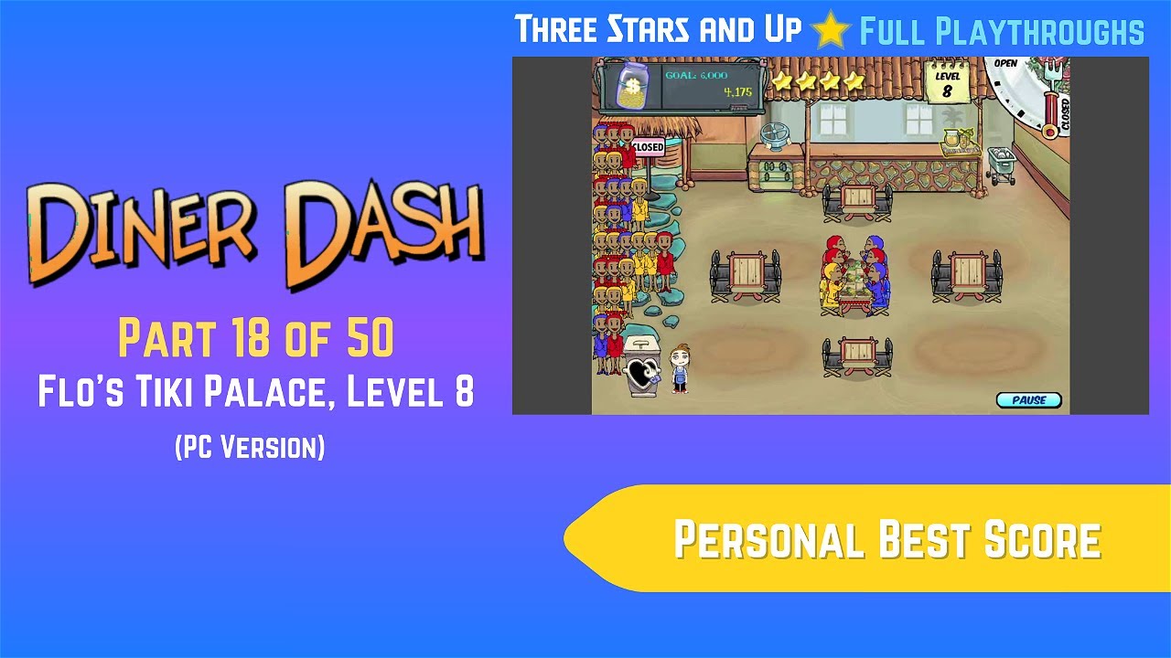 Diner Dash (2003, PC) - Part 18 of 50: Flo's Tiki Palace, Level 8 - YouTube