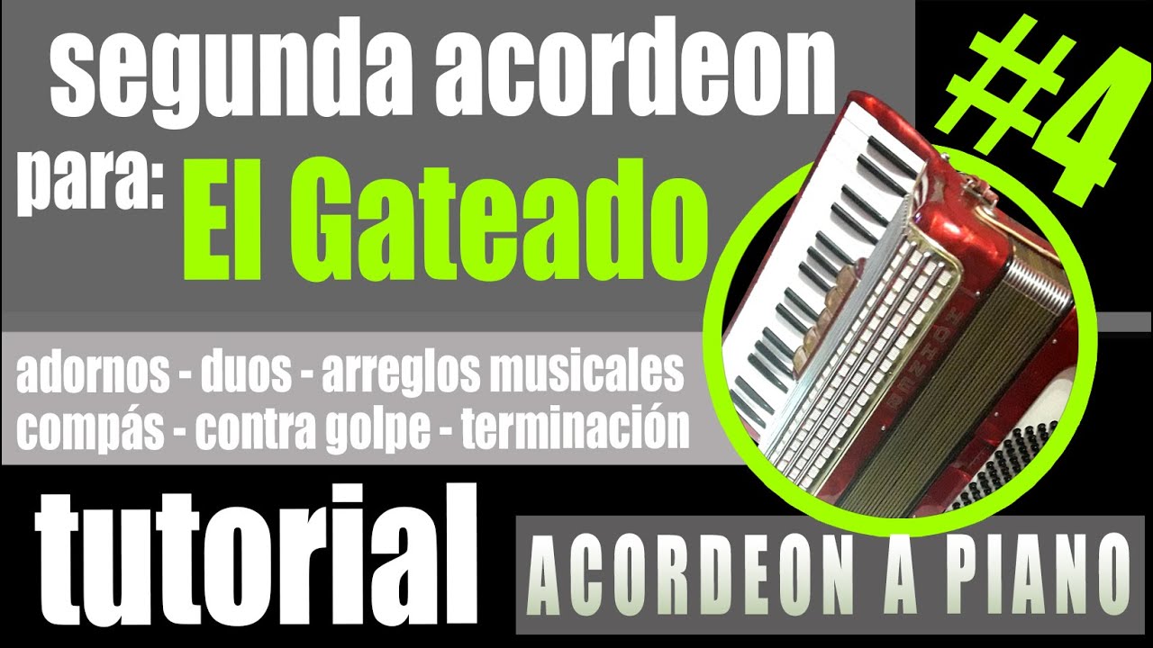 TUTORIAL: Nro4 - 2da ACORDEON - ADORNOS para el Tema el GATEADO ...
