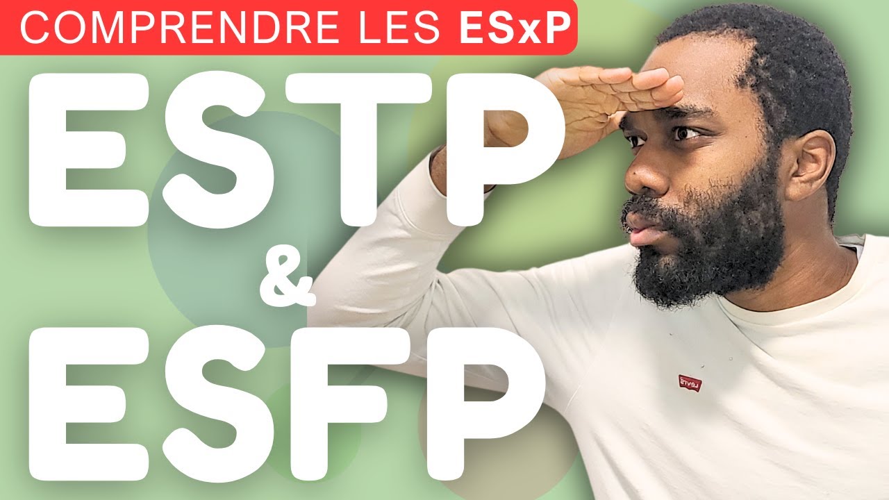 Les ESFP & ESTP : Présentation détaillée (Caractéristiques, Problèmes ...