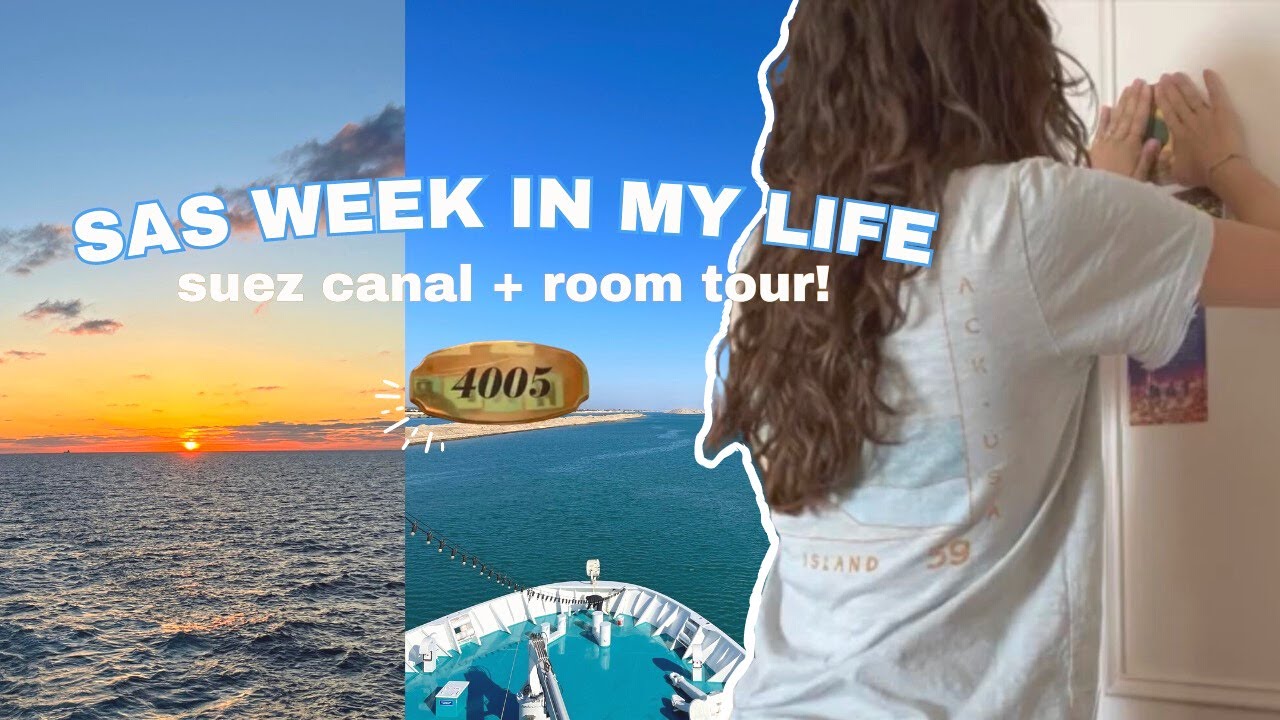 CABIN TOUR + SUEZ CANAL 🌊🛳️ ship week in my life at sea // semester at ...