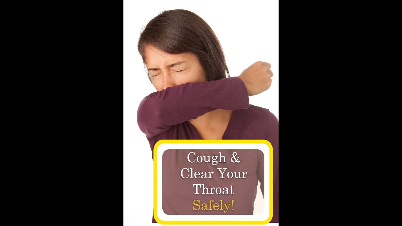 How to Safely Cough and Clear Your Throat - YouTube