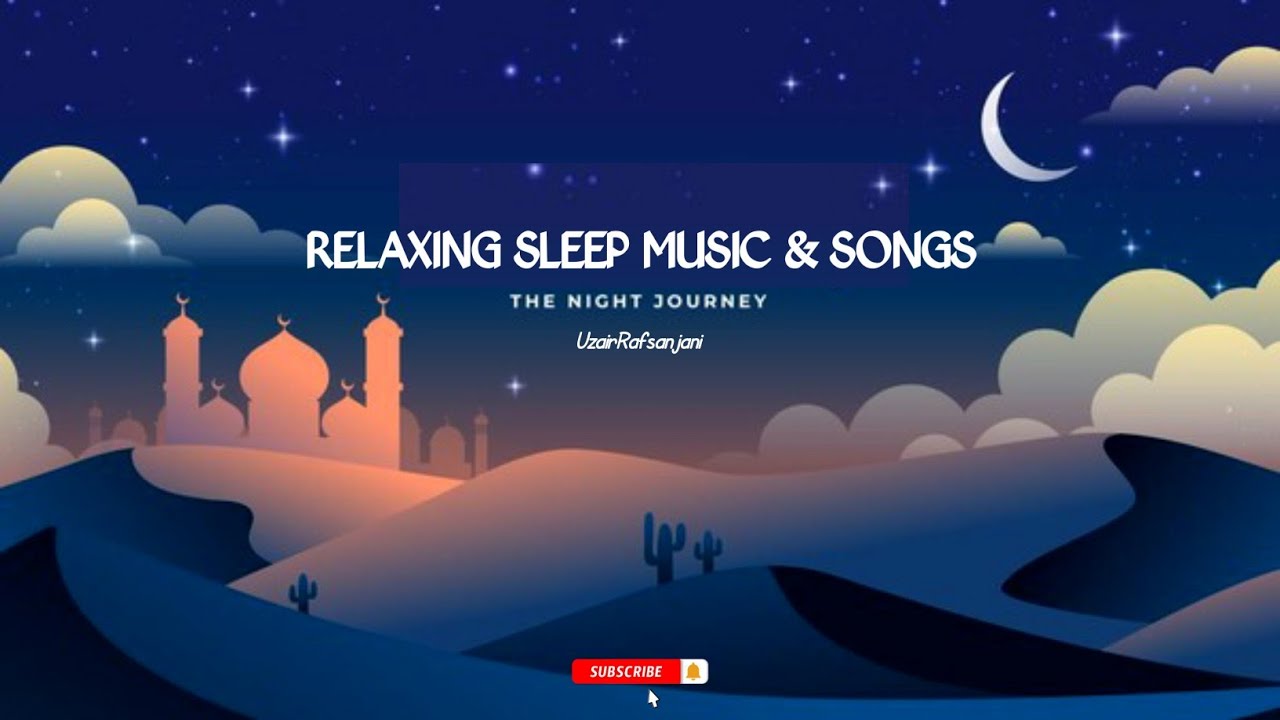 The Night Journey - Relaxing Sleep Music + Song, Healing Sleep Music ...
