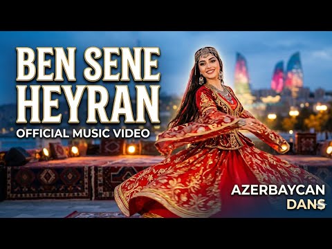 Ben Sene Heyran ❤️ | Hareketli Azeri Şarkı | Dans & Aşk Ritmi 2026