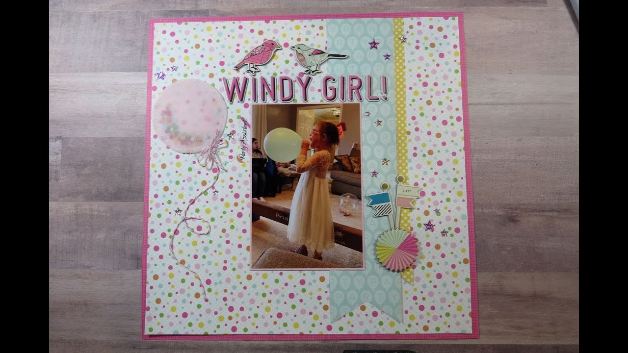 Windy Girl! Scrapbook Process Video - YouTube