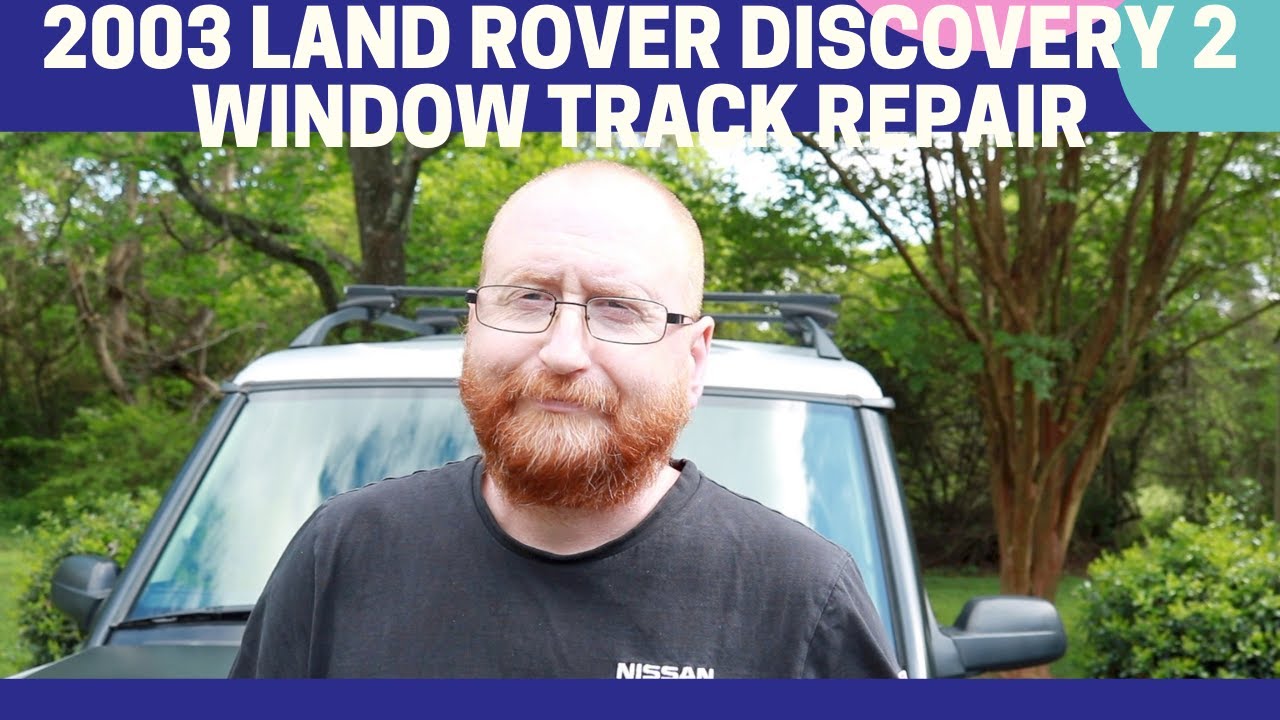 2003 LAND ROVER DISCOVERY 2 //WINDOW CHANNEL REPAIR (DIY) - YouTube