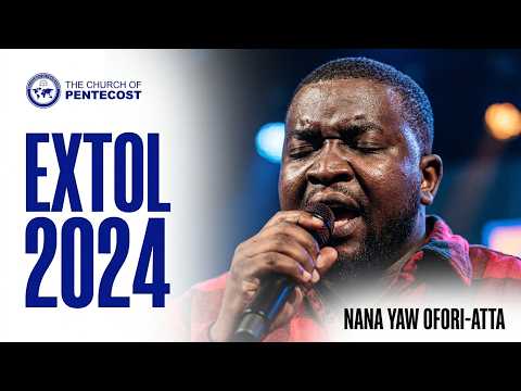 Nana Yaw Ofori-Atta (Oneman Thousand) - Extol 2024 Ministration