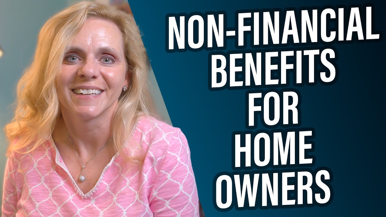 Non-Financial Benefits to Home Ownership You Should Know! - YouTube