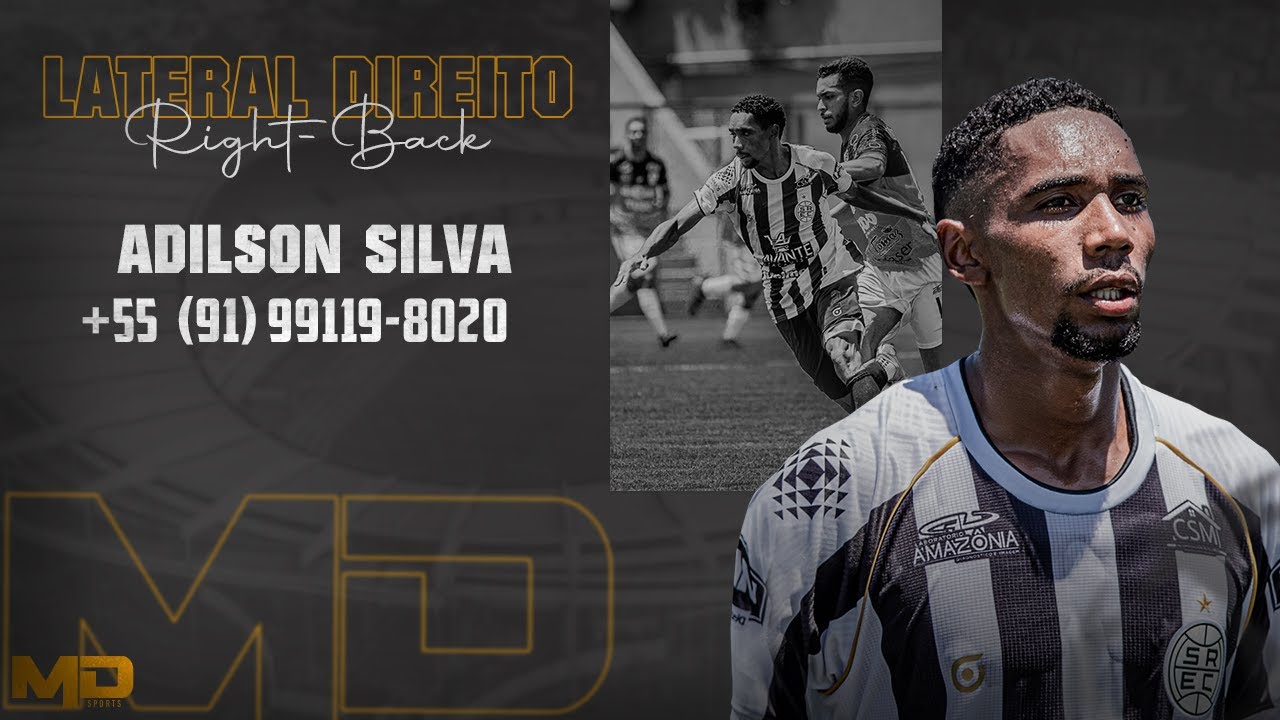 Adilson Silva • Lateral Direito / Right-Back • 2022 - YouTube