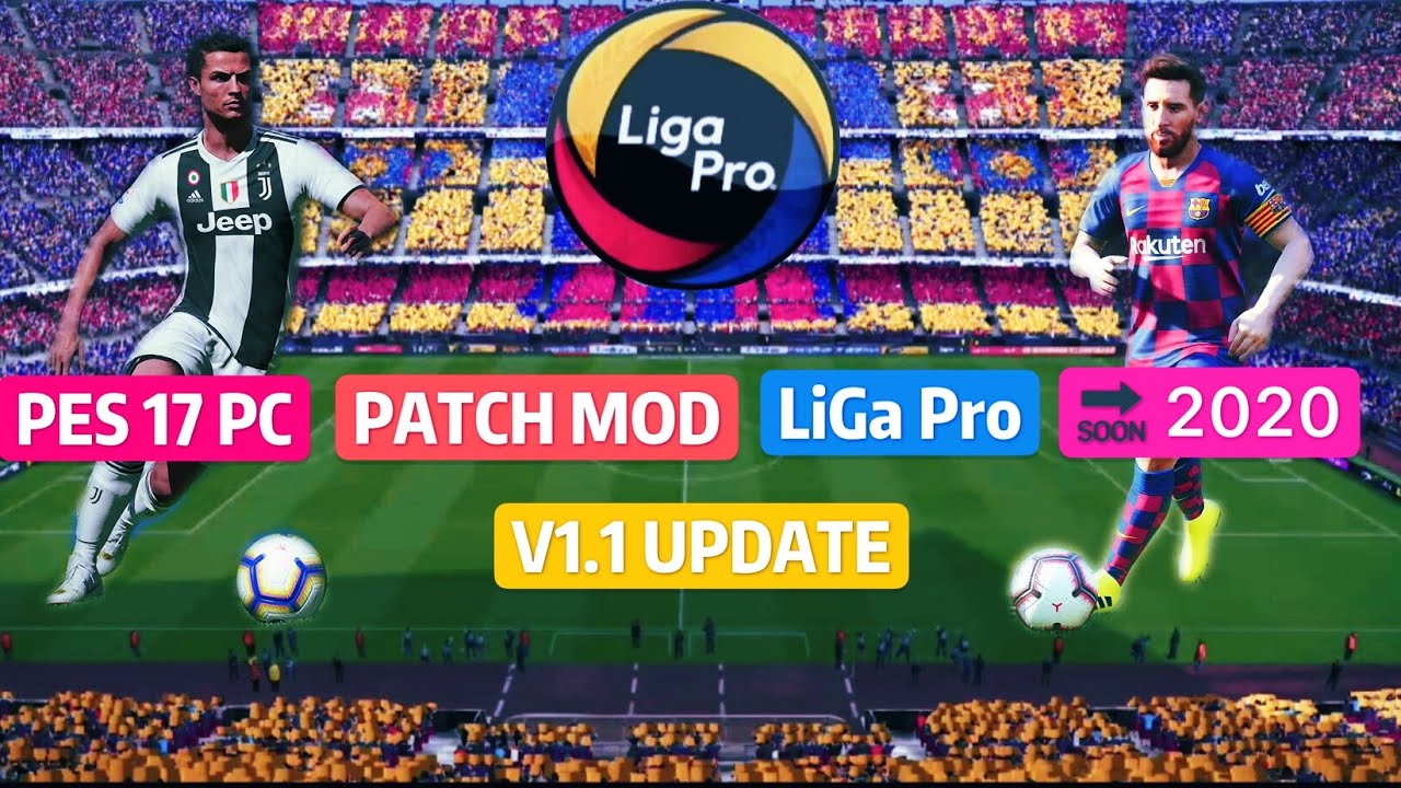 PES 17 PC PATCH MOD LiGa PRO To 2020 UPDATE v1.1 - YouTube