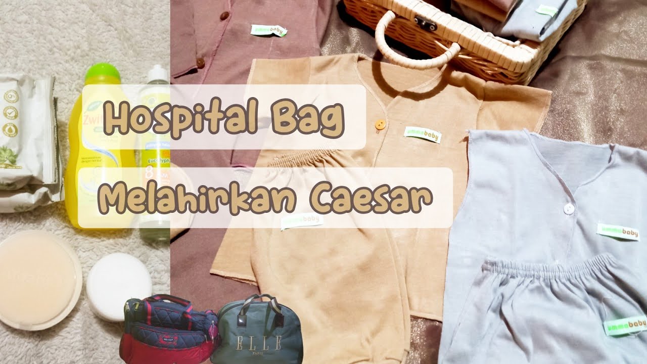 ISI TAS BERSALIN | HOSPITAL BAG 2022 MELAHIRKAN CAESAR DI RUMAH SAKIT ...